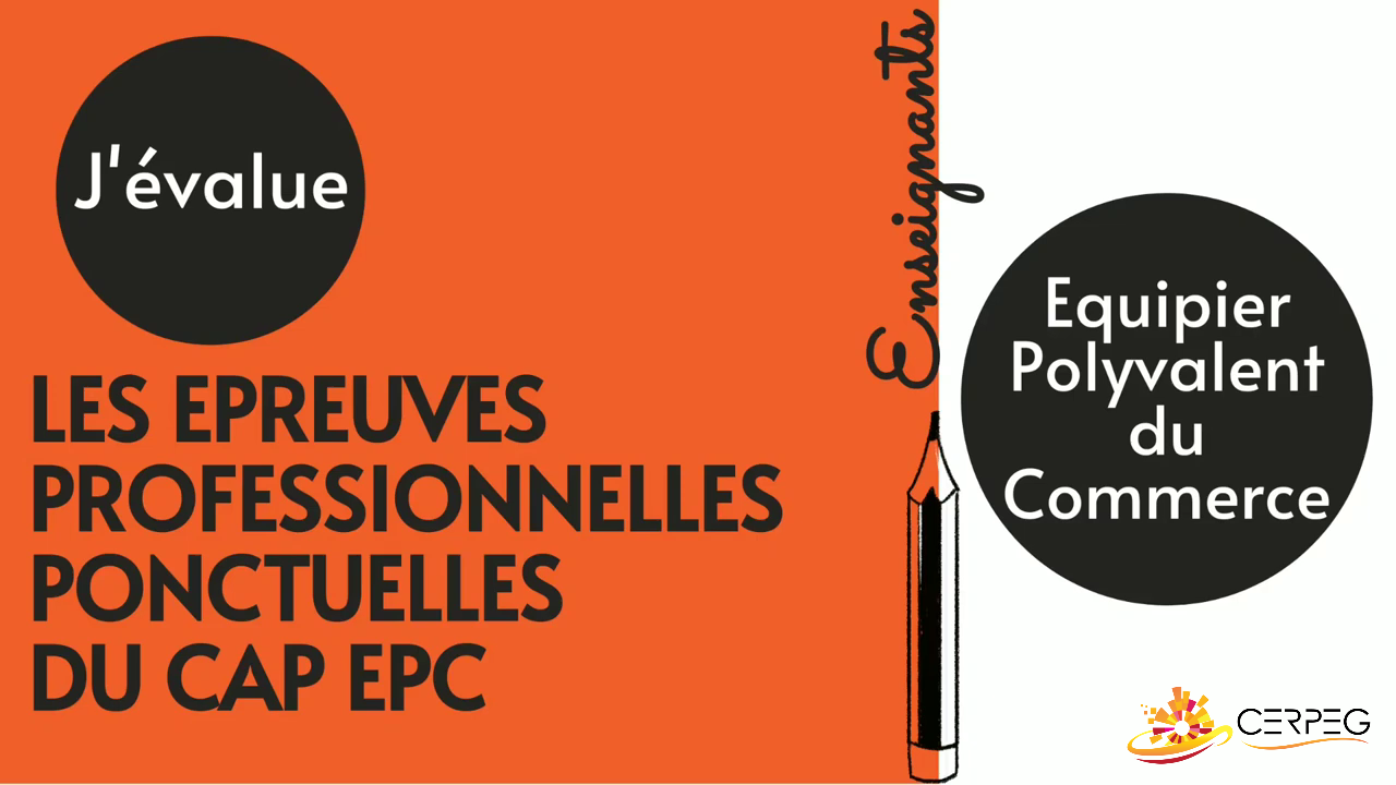 PodEduc - CERPEG - CAP EPC - Cap Epc - Candidats En Ponctuel - L'Évaluati…