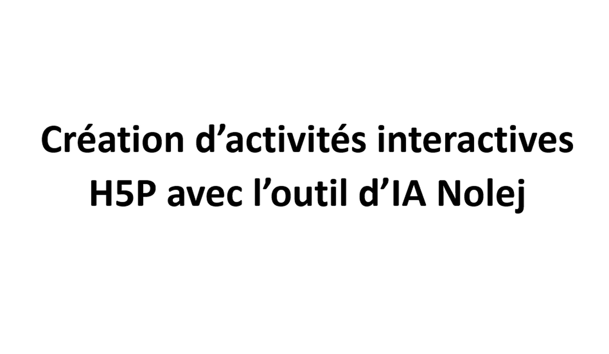 PodEduc - Création Activités Interactives Nolej