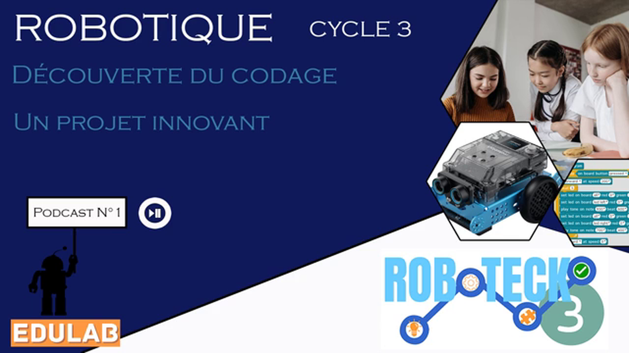 PodEduc - Drane Toulouse - Projet Roboteck Cycle 3
